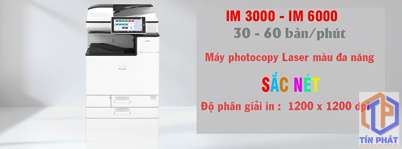 Máy Photocopy Ricoh IM C6000 Renew - CÔNG TY THIẾT BỊ VĂN PHÒNG TÍN PHÁT